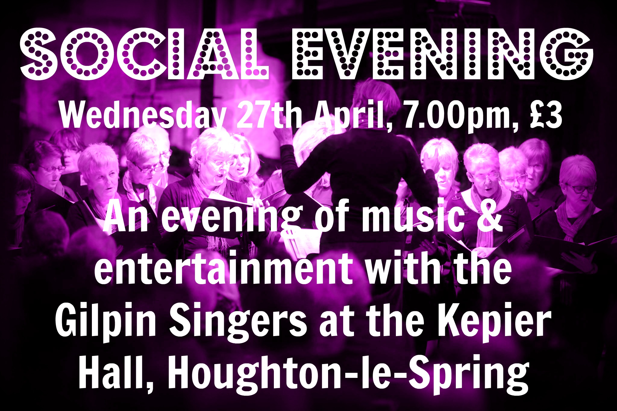 Gilpin Singers Social Evening Wed 27th April, 7pm, Kepier Hall | St ...